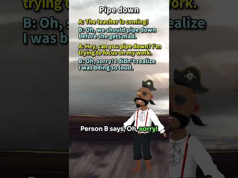 "Pipe down": What does it mean in English? [ ForB English Lesson ] #shorts