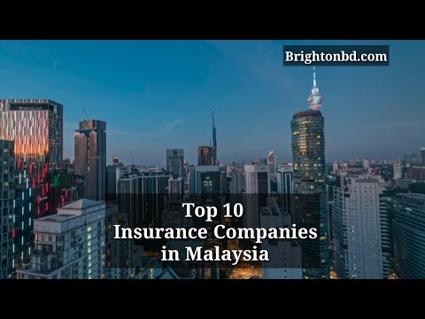 Top 10 Insurance Companies in Malaysia. #insurance #insurancecompanies #insurancelaw