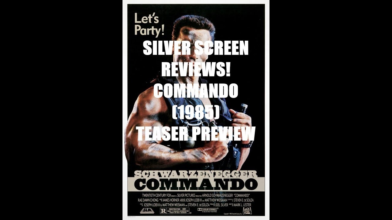 Silver Screen Reviews! COMMANDO (1985) PREVIEW!