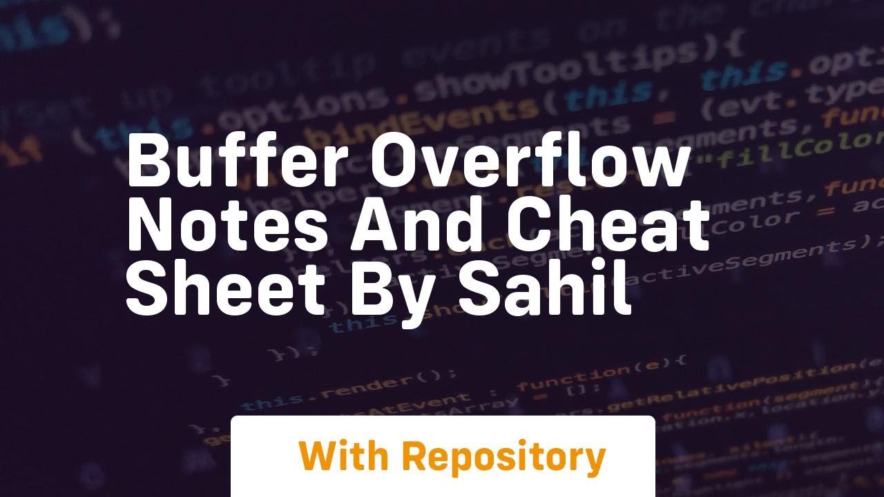 Buffer Overflow Notes and Cheat sheet by Sahil