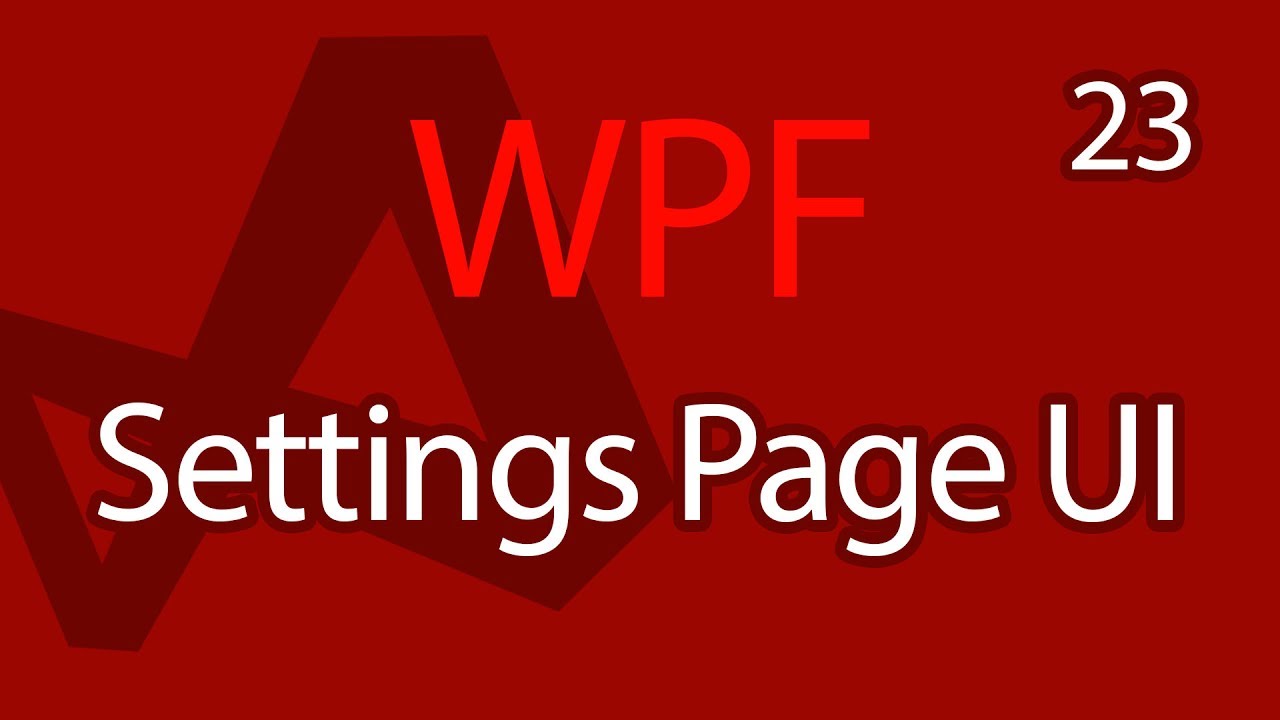 C# WPF UI Tutorials: 23 - Settings Page UI
