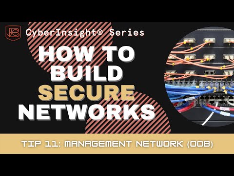 Building Secure Networks Masterclass: Tip 11 - Out of Band Management Networks