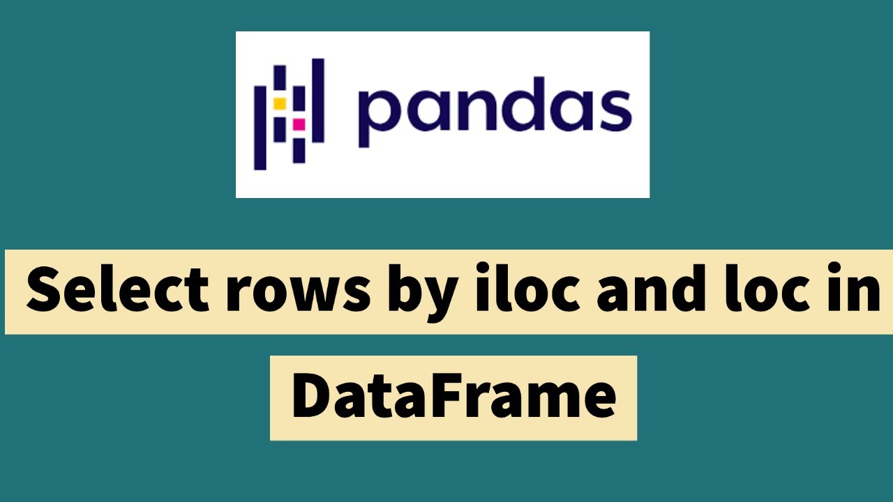 Pandas DataFrame  rows selection by iloc and loc
