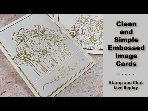Clean and Simple Embossed Image Cards - Stamp and Chat Live
