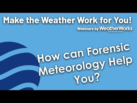Weather CSI: Forensic Meteorology