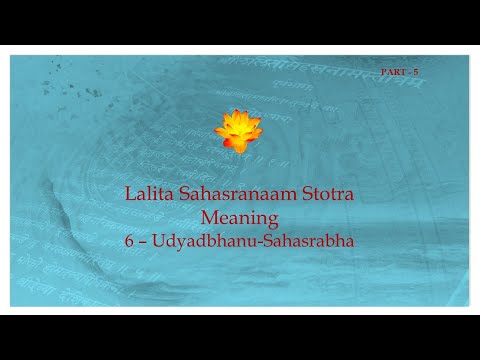 Lalita Sahasranama Meaning | Meaning of Udyadbhanu Sahasra Abha | How to chant the 6th Nama Mantra |