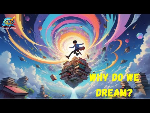 Why do we dream?