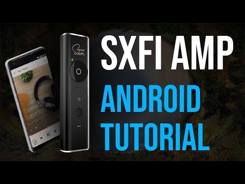 CREATIVE SXFI AMP - Android Tutorial Guide
