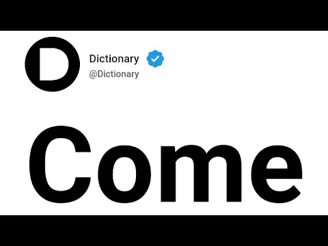 Come Meaning In English