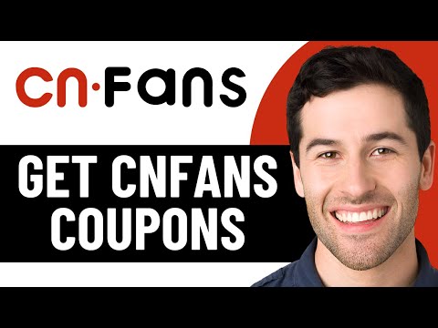 HOW TO GET BEST COUPONS FOR CNFANS 2025! (UPDATED)