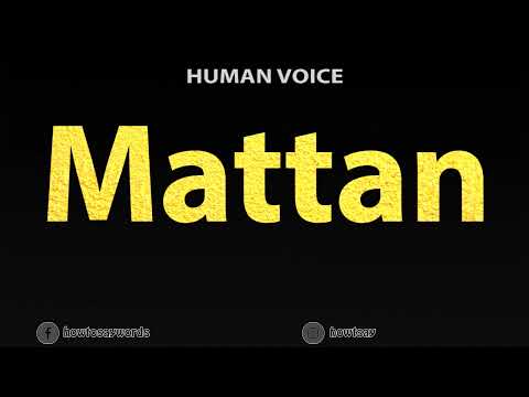 How To Pronounce Mattan