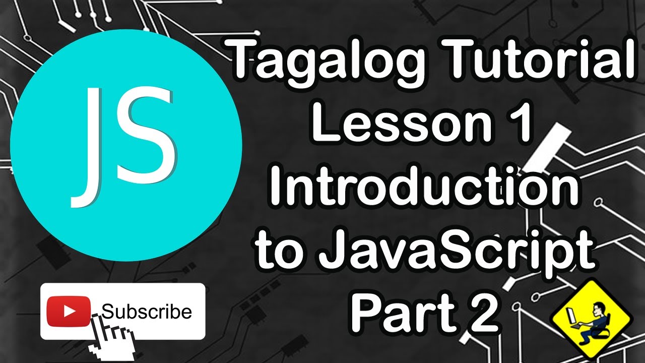 JavaScript Tagalog Tutorial  Lesson 1 -  Introduction to JavaScript Part 2