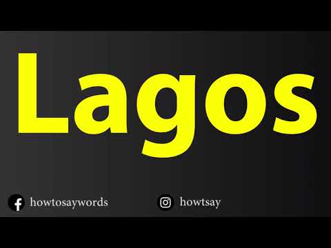 How To Pronounce Lagos