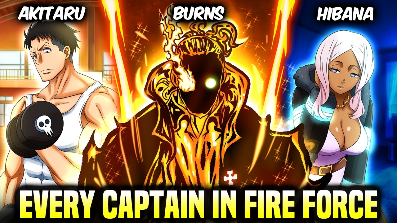 EVERY Captain In Fire Force EXPLAINED!