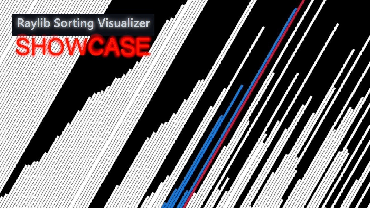 Raylib Sorting Visualizer Showcase
