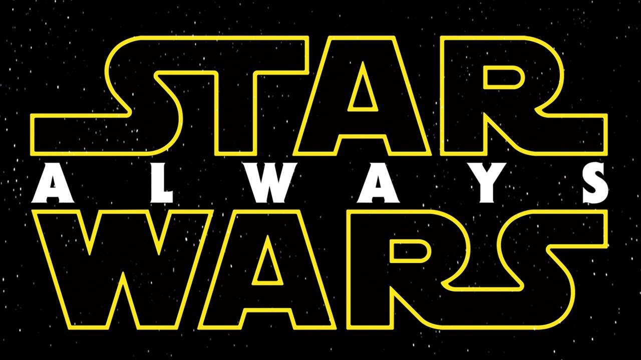 STAR WARS: ALWAYS