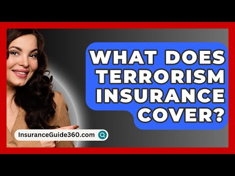 What Does Terrorism Insurance Cover? - InsuranceGuide360.com