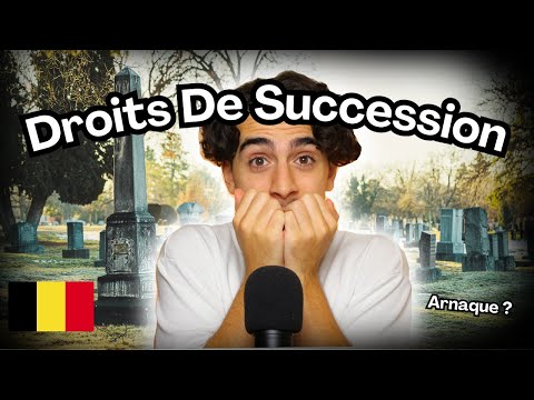 Les Droits de Succession en Belgique : Arnaque ?