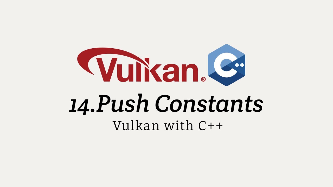 Vulkan with C++ 14: Push Constants
