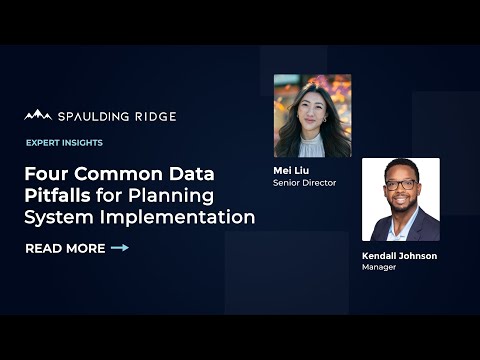 Article: Four Common Data Pitfalls for Planning System Implementation | Spaulding Ridge