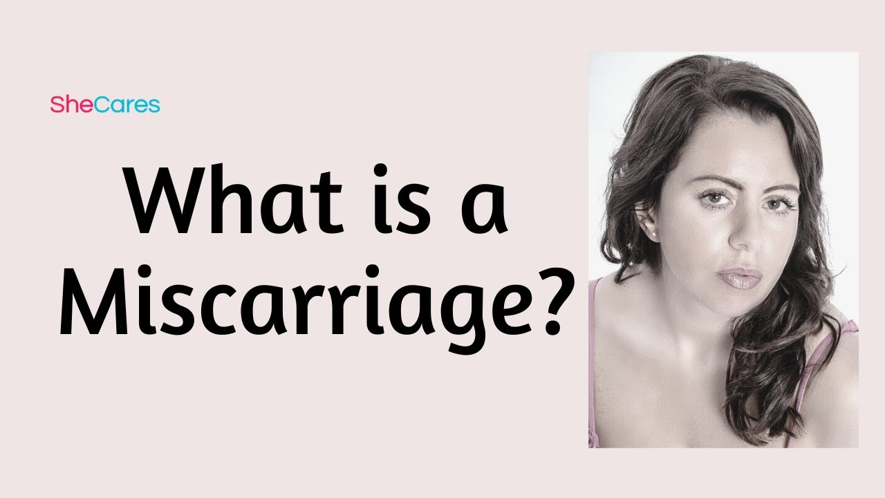 Miscarriage - SheCares.com