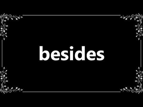 Besides - Meaning and How To Pronounce