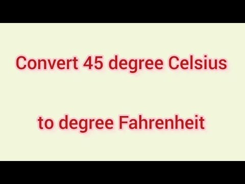 Convert 45 degree Celsius to degree Fahrenheit | Learnmaths