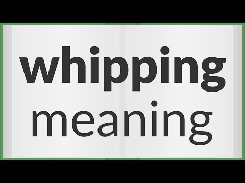 Whipping | meaning of Whipping