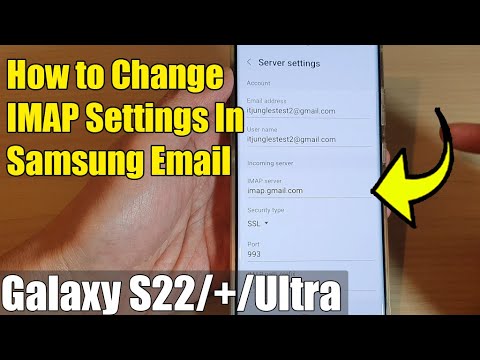 Galaxy S22/S22+/Ultra: How to Change IMAP Settings In Samsung Email