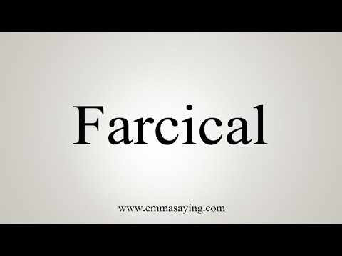 How To Say Farcical
