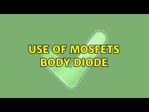 Use of MOSFETs body diode (2 Solutions!!)