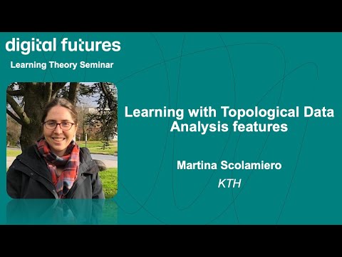 Martina Scolamiero - Learning with Topological Data Analysis Features