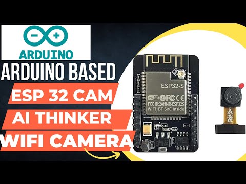 Getting Started With ESP 32 CAM | AI Thinker Wifi Camera Module