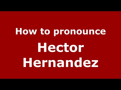 How to pronounce Hector Hernandez (Mexico/Mexican Spanish) - PronounceNames.com