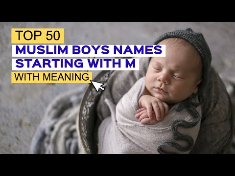 TOP 50 MUSLIM BABY BOYS NAMES STARTING WITH M I muslim baby boy names with meaning in english