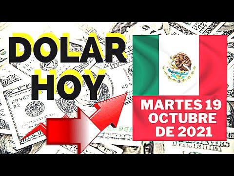El Dólar hoy en México - Mexico Dollar Today - Precio del Dólar hoy en México 2021