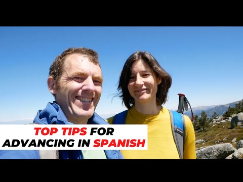 3 Top Tips For Advancing With Your Spanish!