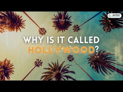 Why is it called Hollywood? | Origin of the Name "Hollywood"