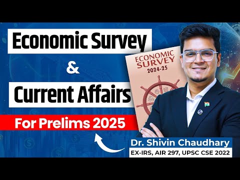 Complete *Economic Survey* and Economy Current Affairs for Prelims 2025!