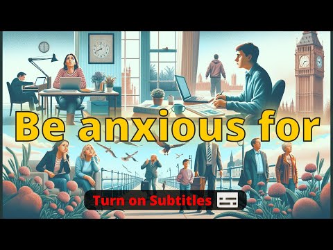 Be anxious for meaning