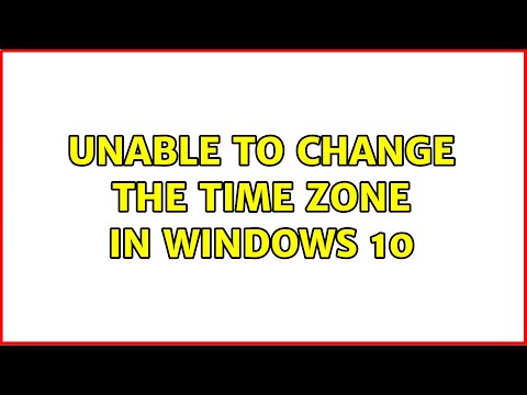 Unable to change the time zone in Windows 10 (4 Solutions!!)