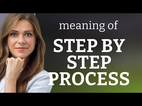 Unlocking the Meaning of "Step by Step Process"