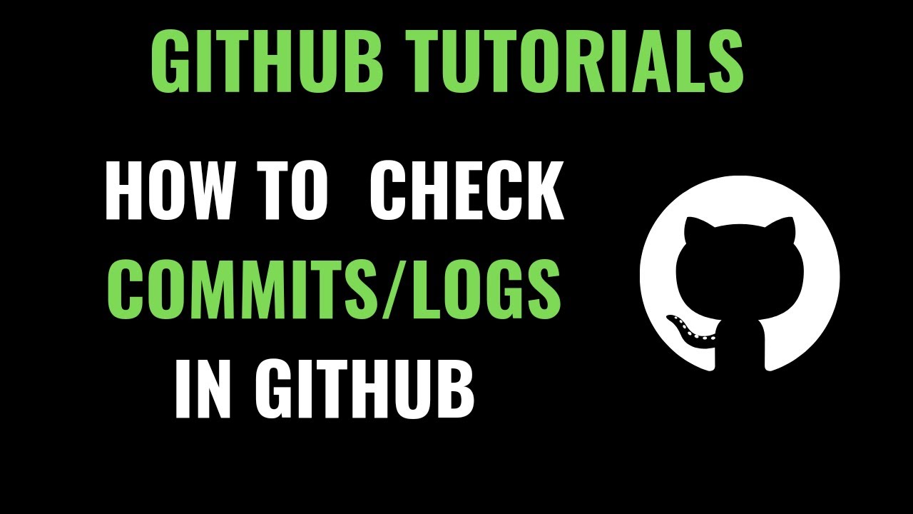 How to check commits history or logs in GitHub