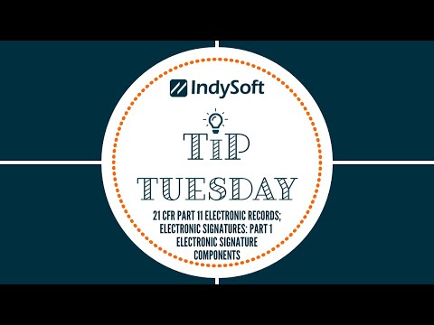 Tip Tuesday - 21 CFR Part 11 Electronic Records; Electronic Signatures: Part 1