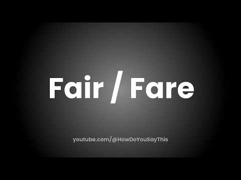 How to Pronounce Fair / Fare