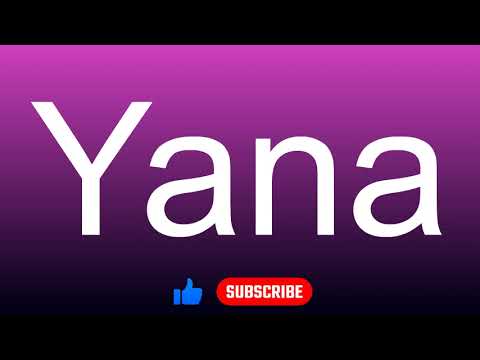 How to correctly pronounce - Yana