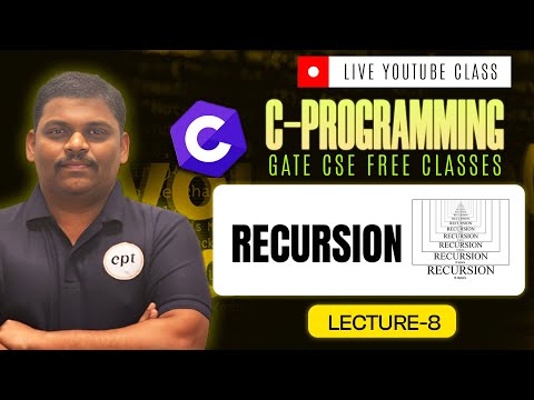 C Programming Full Course—Lecture 8 | GATE CSE & DA | Recursion | Loops