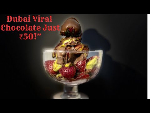 Dubai Viral Chocolate in Just ₹50!🍫#chocolate #strawberry #dessert #viralchocolate #food