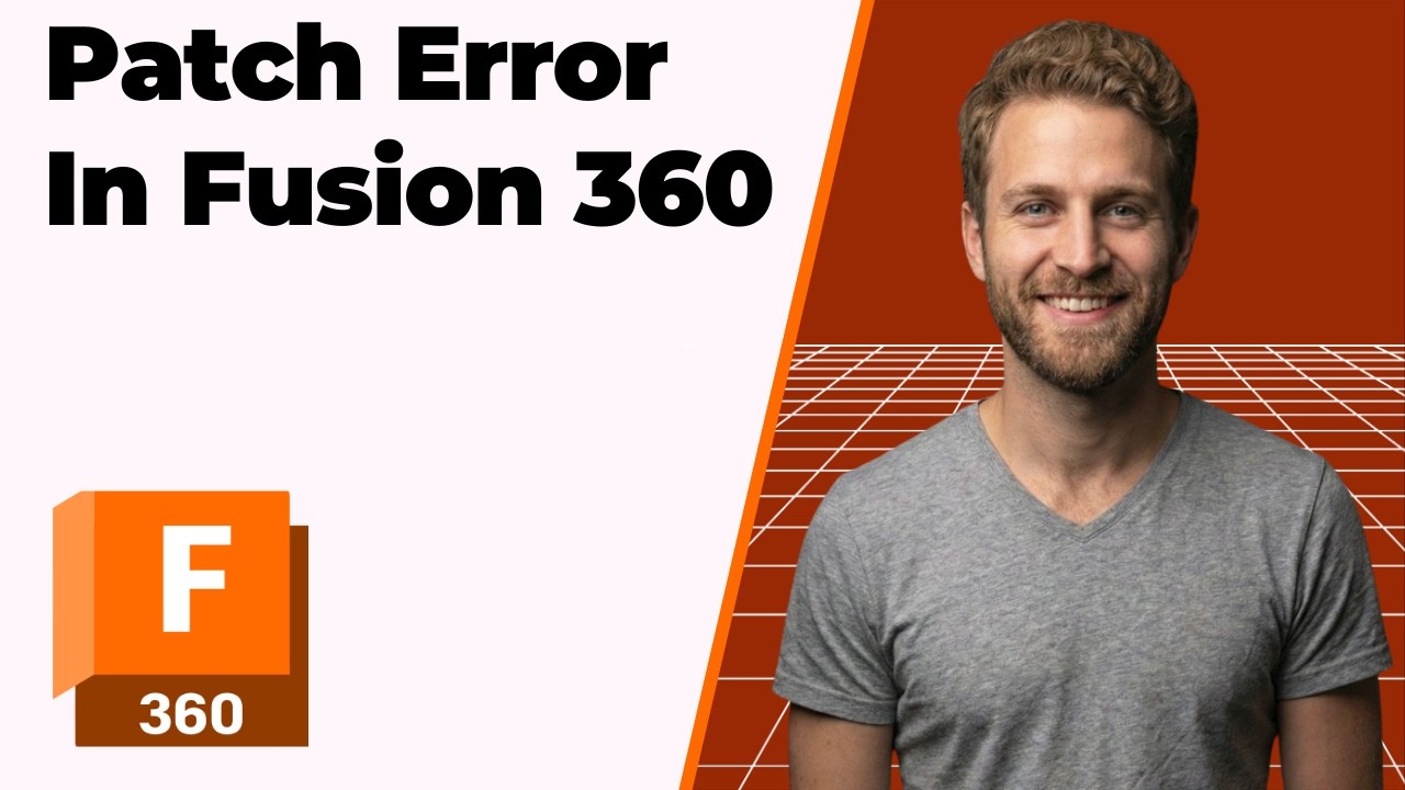 Fusion 360 Patch Error (2026 Easy Guide)