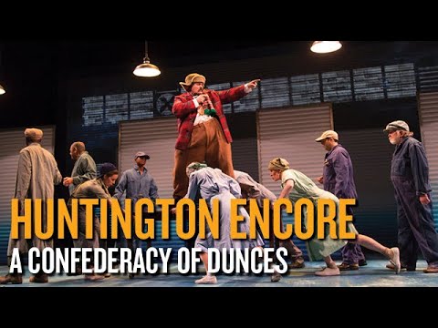 Huntington Encore: A Confederacy of Dunces